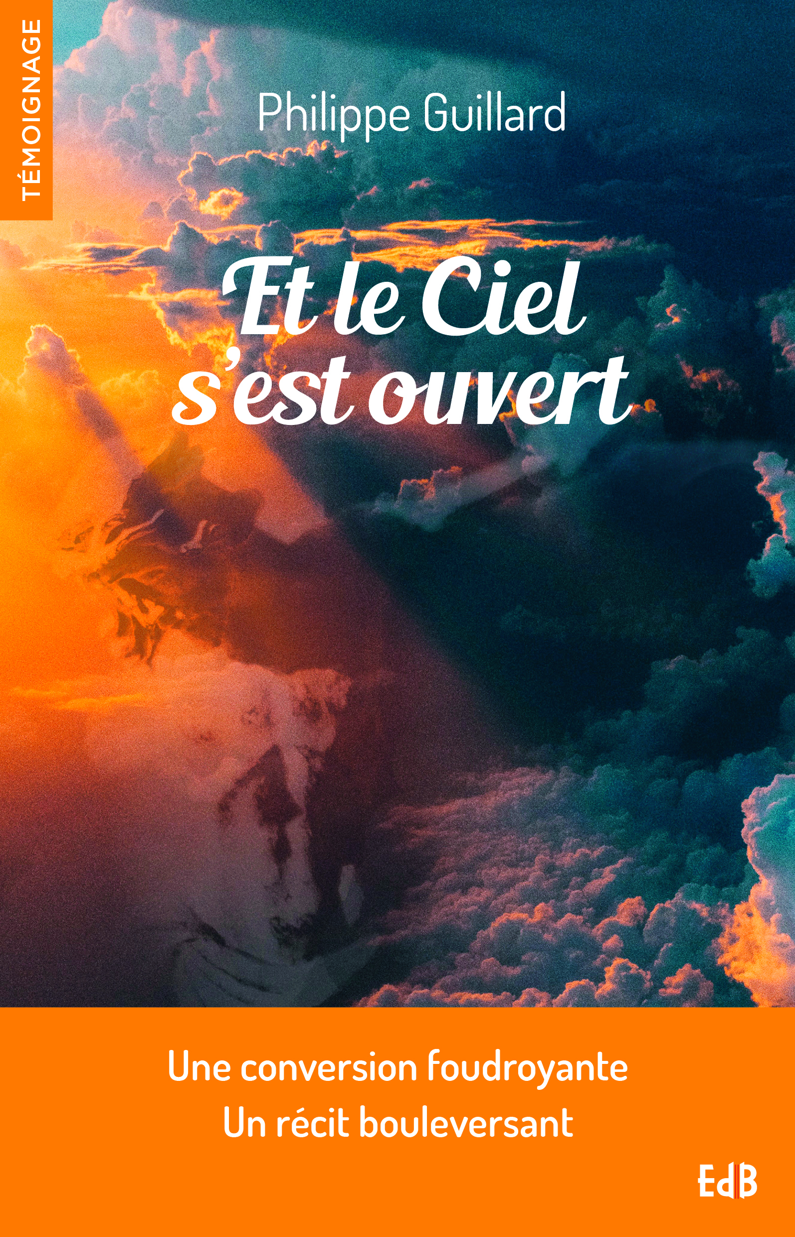 Et le Ciel s'est ouvert | Éditions des Béatitudes